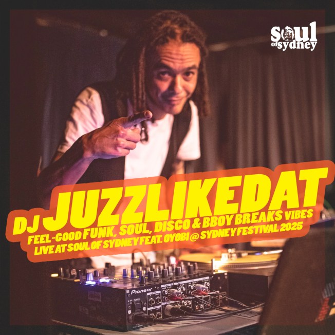 MIX: DJ JUZZLIKEDAT live at SOUL OF SYDNEY at SYDNEY FESTIVAL feat ...
